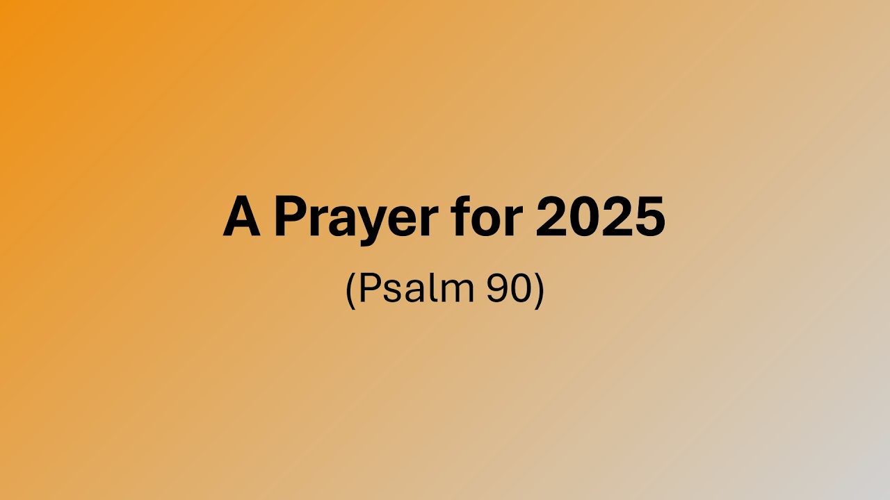 January 5, 2025 A Prayer for 2025 - YouTube