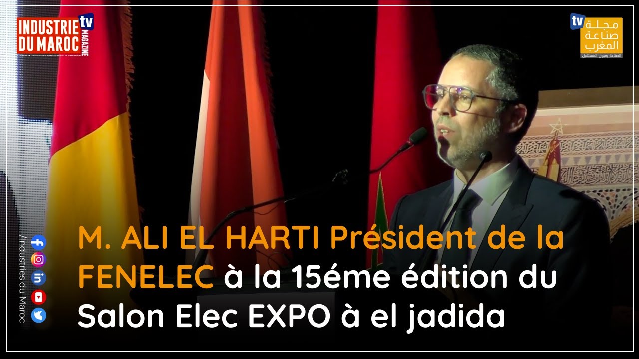 L'intervention de M. EL HARTI Président de la FENELEC lors de la 15éme ...