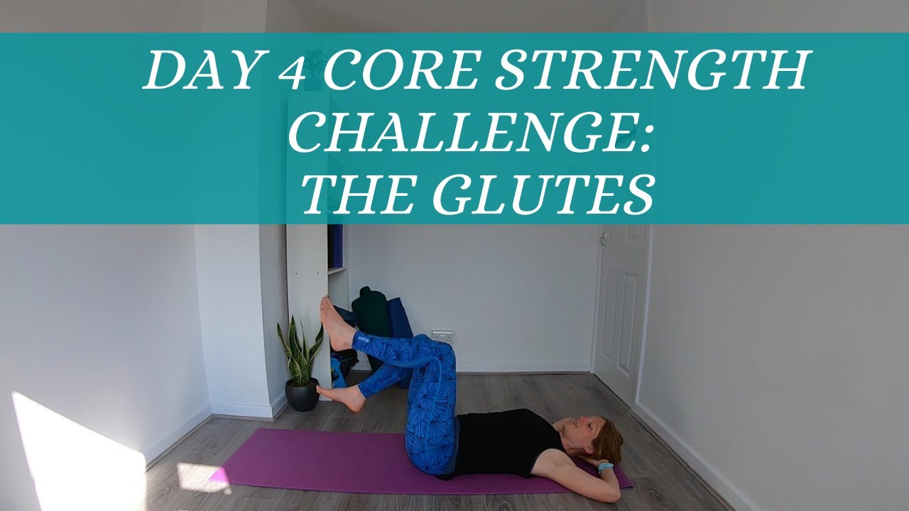 7 Day Core Strength Challenge Day 4: The Glutes - YouTube