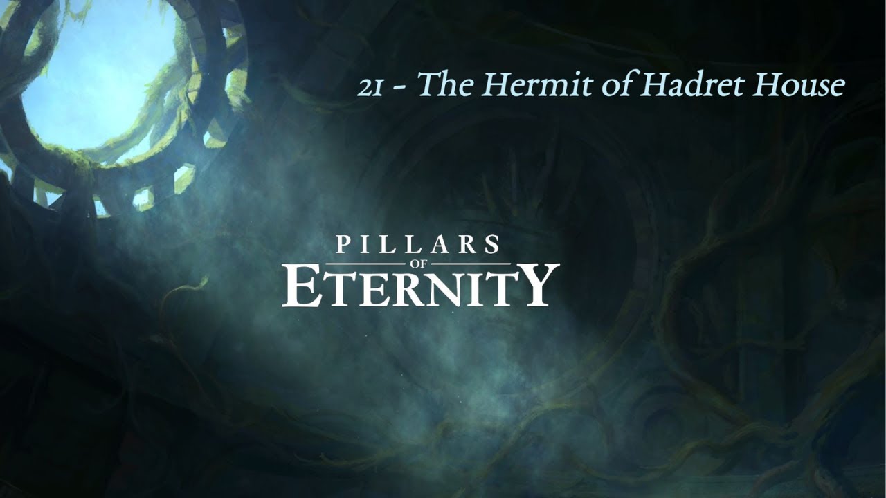 Pillars of Eternity | 21 | The Hermit of Hadret House - YouTube