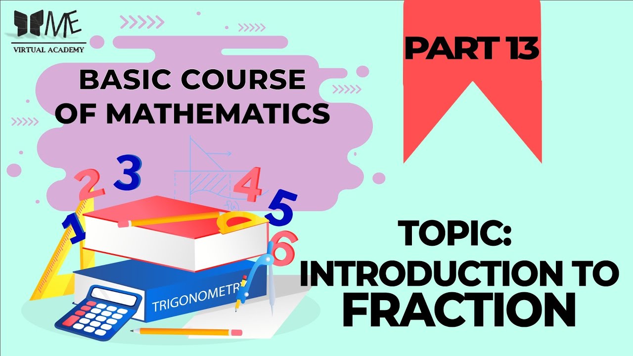Introduction to Fraction# Basic maths Course# part-13 - YouTube