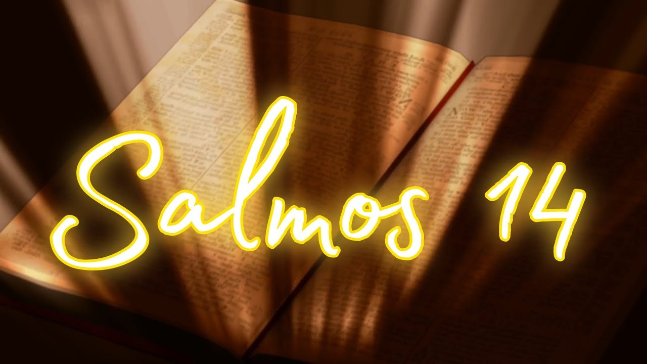 Salmos Capitulo 14 Reina Valera 1960. - YouTube