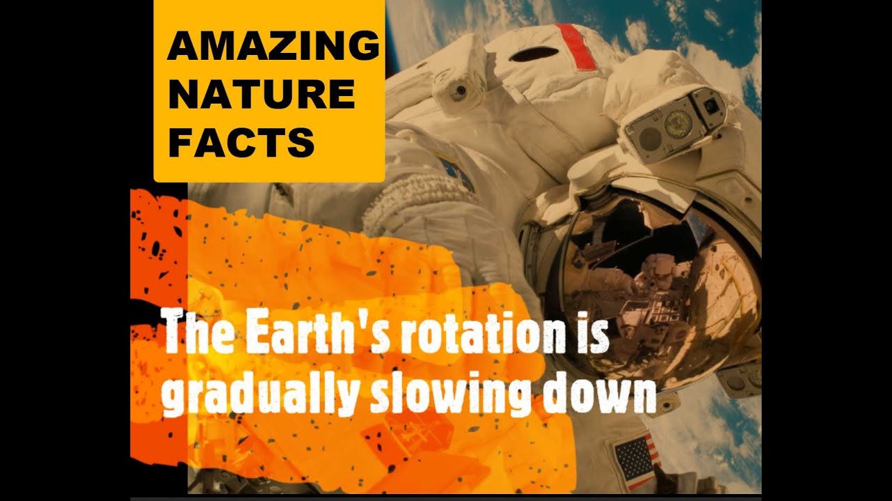 The Earth's rotation is gradually slowing down. #naturefacts #trending ...