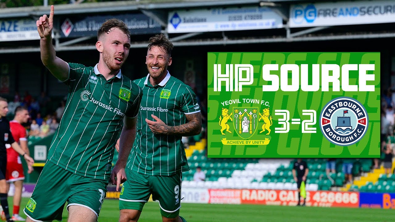 HP Source | Yeovil Town 3-2 Eastbourne Borough - YouTube