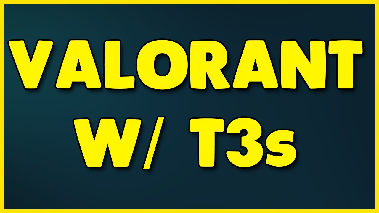 2023-11-16 Valorant w/ T3s - YouTube
