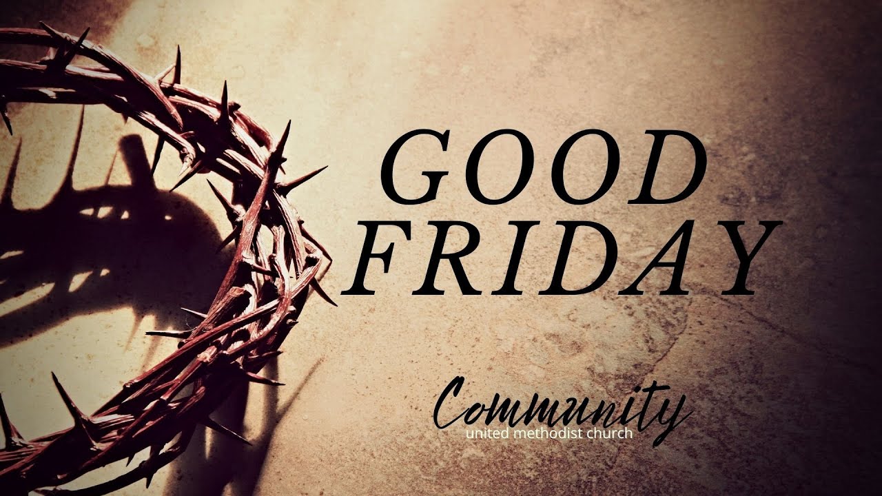 Community United Methodist Church | Friday Afternoon Service | Good ...