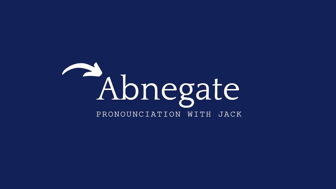 How to Pronounce Abnegate and what Abnegate means - YouTube