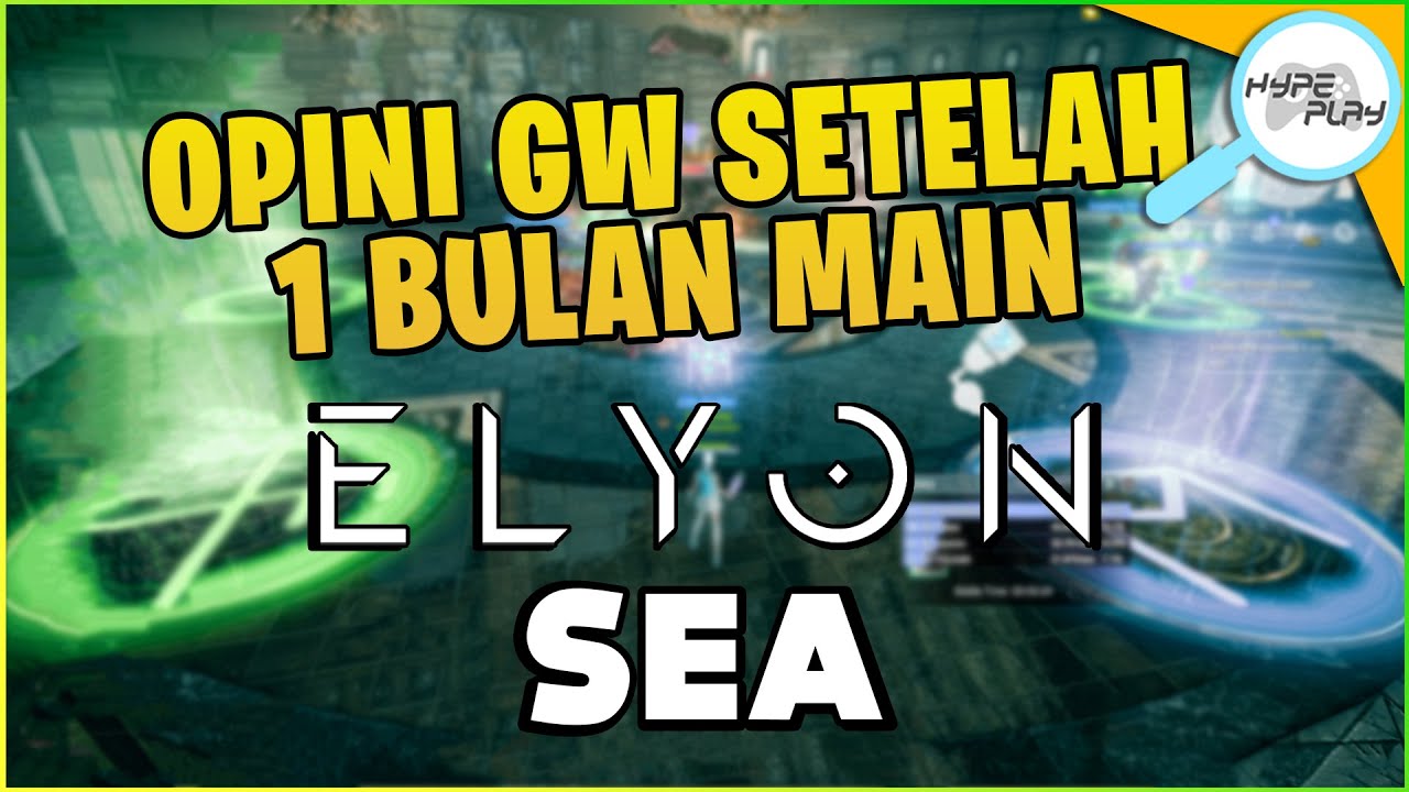 Opini Gw Setelah 1 Bulan Main ELYON SEA [PC] - YouTube