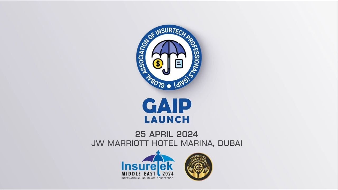 Global Association of Insurtech Professionals (GAIP) launched in Dubai ...