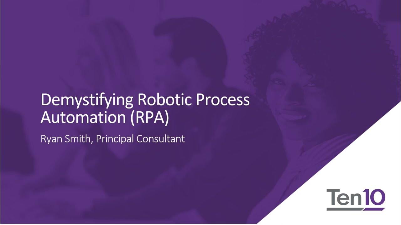 Webinar: Demystifying Robotic Process Automation (RPA) - YouTube