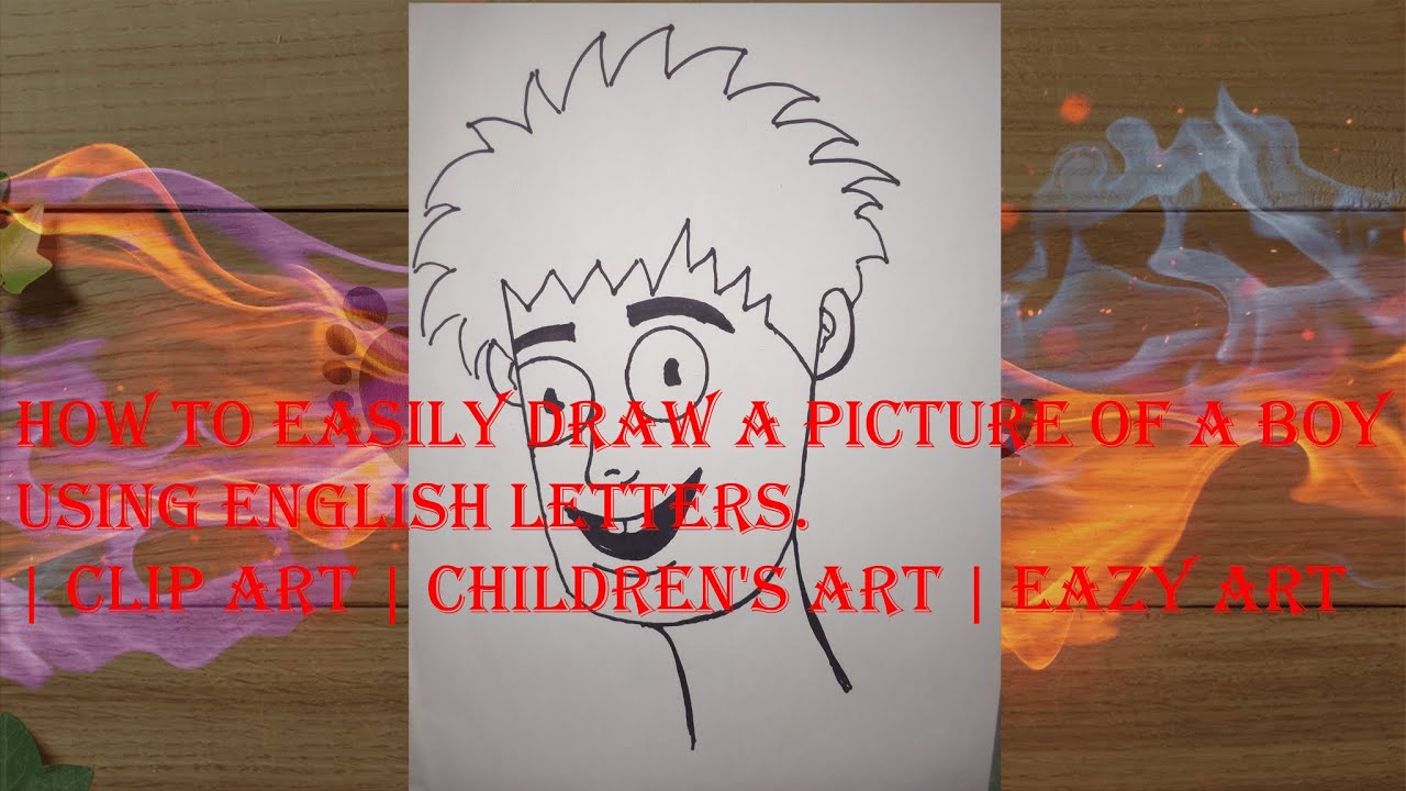 How to easily draw a picture of a boy Using English letters.| Clip Art ...