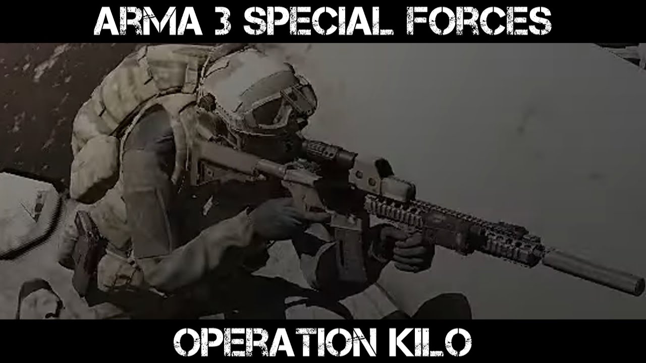 ARMA 3 Special Forces Gameplay - Operation Kilo - YouTube