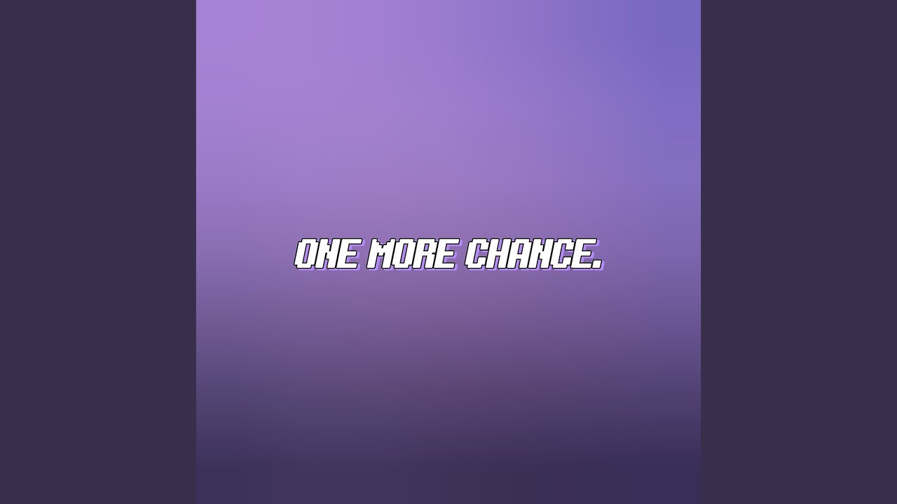 One More Chance. - YouTube