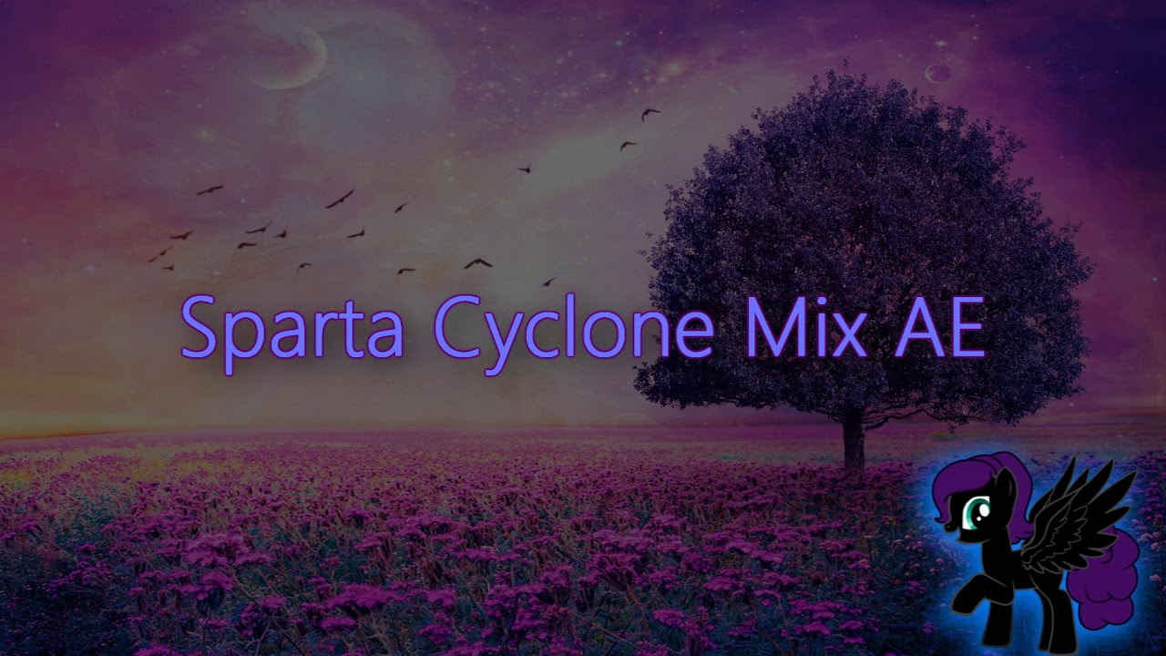 Sparta Cyclone Mix AE (-Reupload-) - YouTube