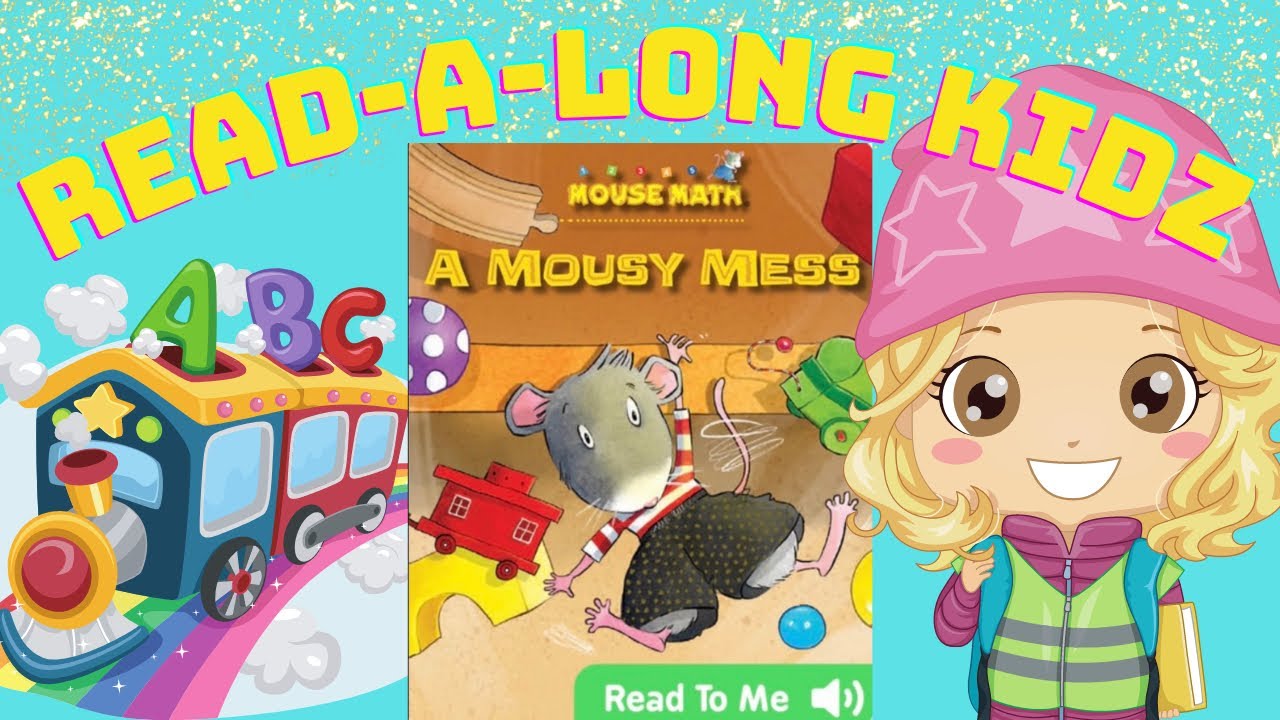 Read Aloud Books For Kids - A MOUSY MESS 🐭 @read-a-longkidz - YouTube