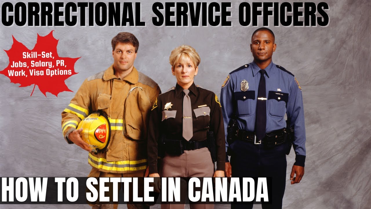 Correctional Service Officers OPTIONS FOR CANADA IMMIGRATION | STUDY ...
