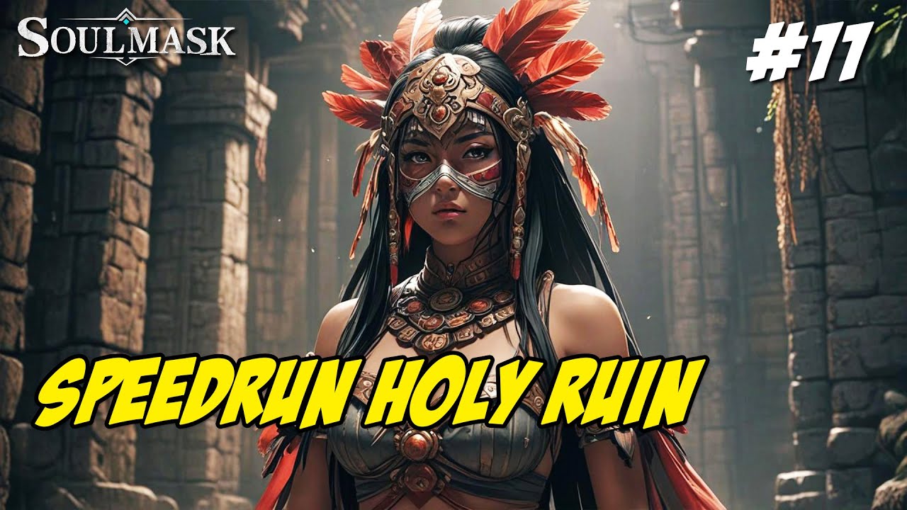 SPEEDRUN HOLY RUIN | SOULMASK | GAMEPLAY | 11 - YouTube