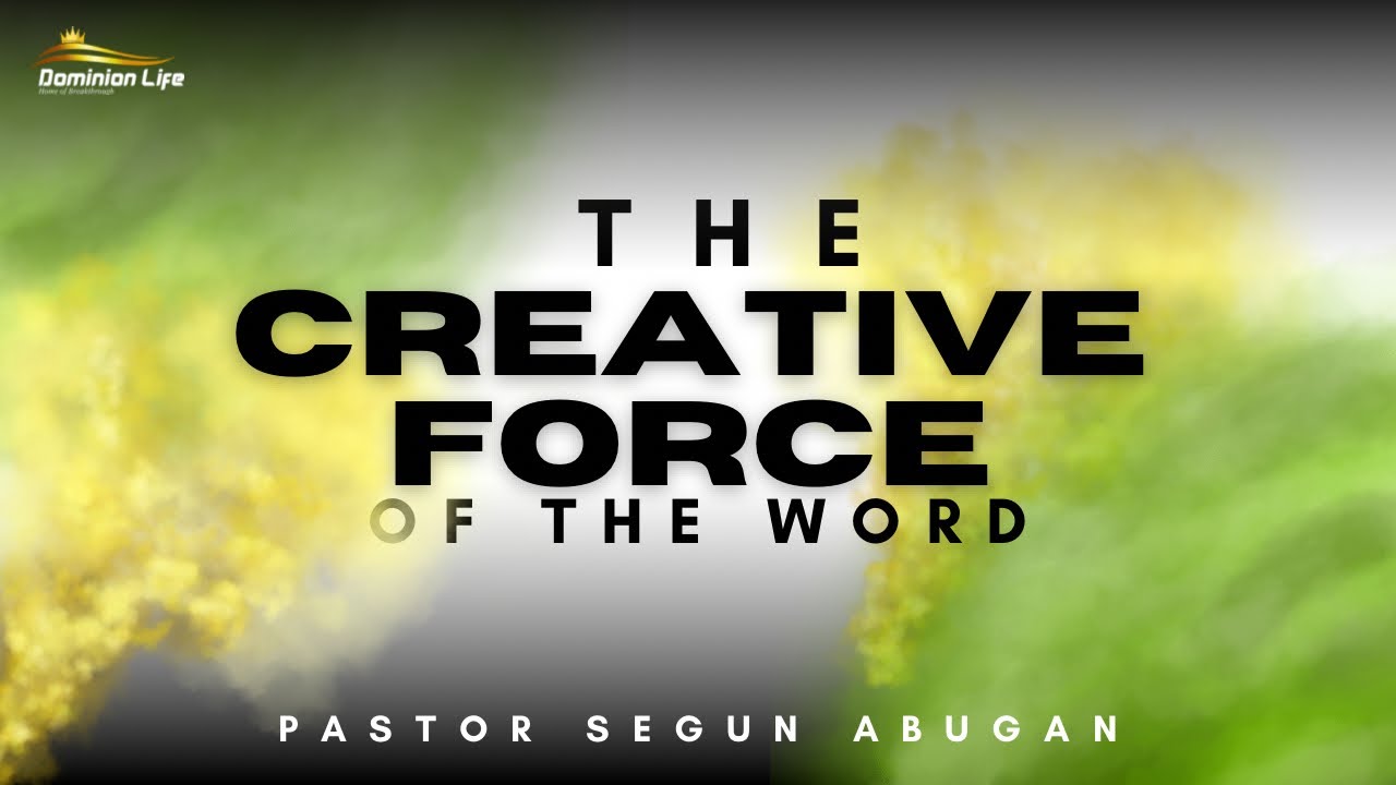 The Creative Force of the Word | Pastor Segun Abugan | 11/21/2025 - YouTube
