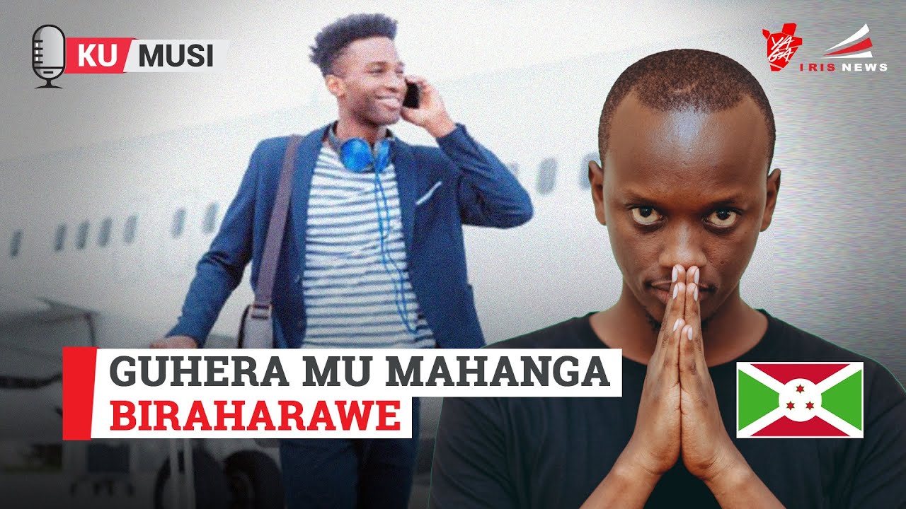Burundi : guhera mu mahanga biraharawe - YouTube