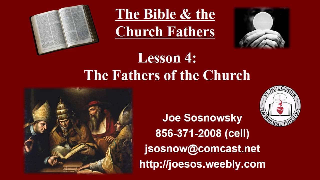 The Bible and the Church fathers Lecture 4: The Fathers of the Church ...