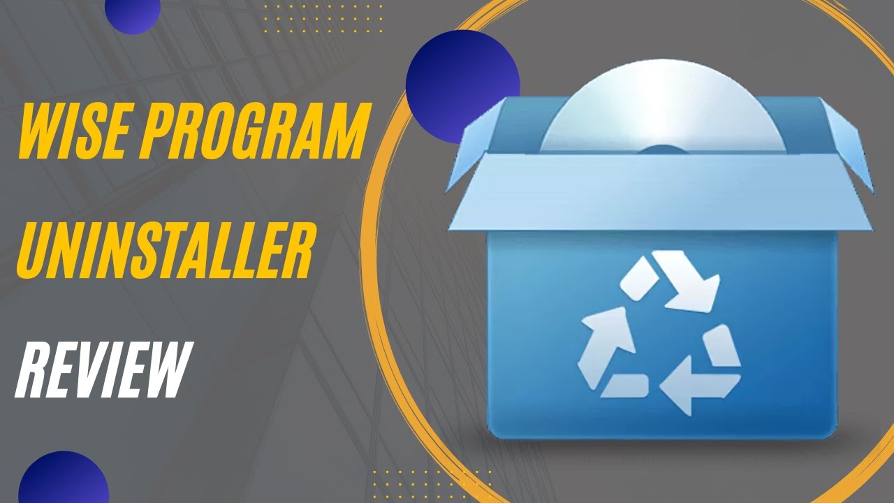 Wise Program Uninstaller Review | A Free Software Uninstaller - YouTube