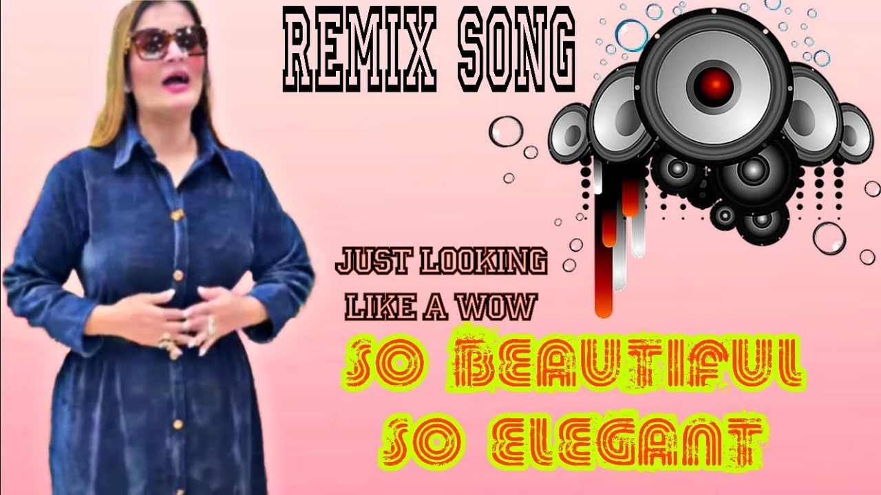 so beautiful so elegant || Just Looking like a Wow || Dj remix song ...