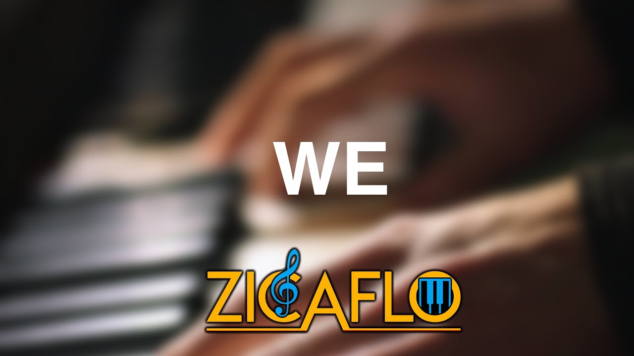 WE | Music by ZICAFLO - YouTube
