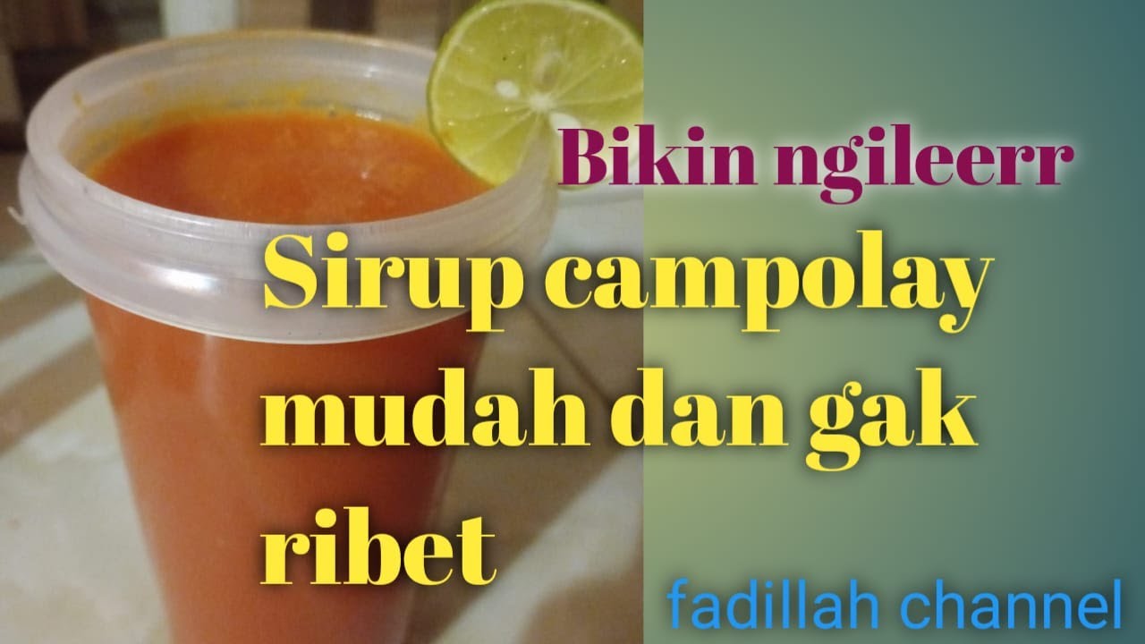 Sirup Campolay Mudah Dan Gak Ribet - YouTube