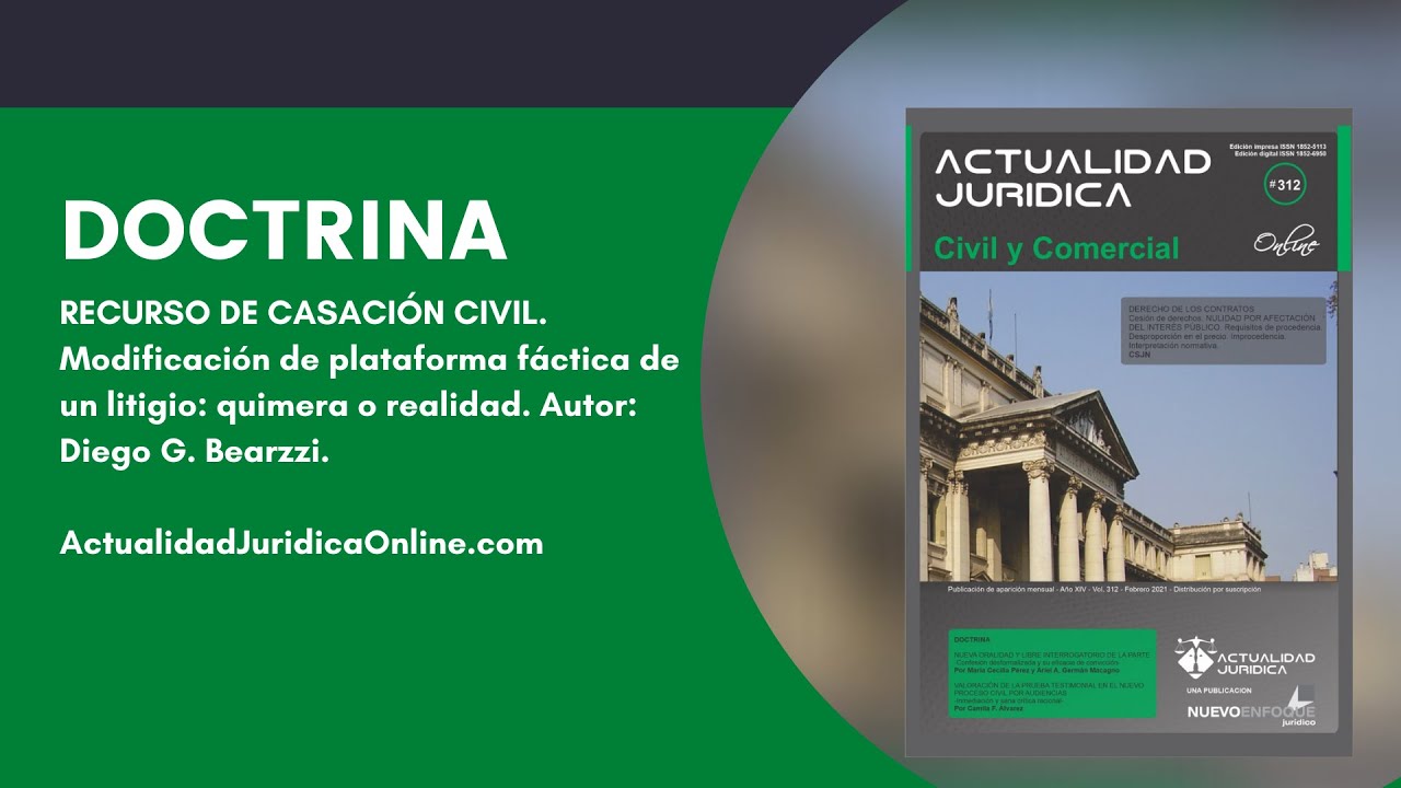 DOCTRINA – RECURSO DE CASACIÓN CIVIL Modificación de plataforma fáctica ...