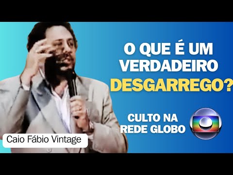 O VERDADEIRO DESCARREGO | Rede Globo | Reverendo CAIO FÁBIO | Caio Fábio Vintage - YouTube