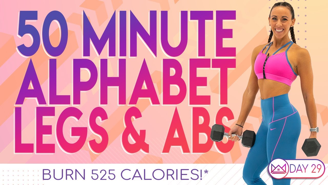 50 Minute Alphabet Legs & Abs Workout 🔥Burn 525 Calories* 🔥30 Day At ...
