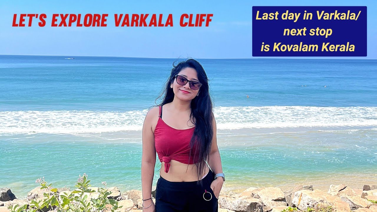 Last day in Varkala Kerala/let's explore Varkala cliff - YouTube