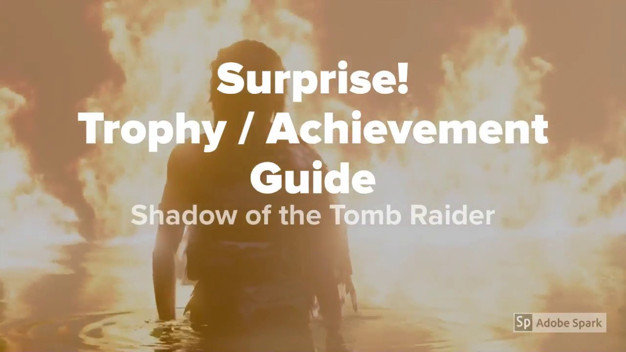 Surprise! Trophy / Achievement Guide - Shadow of the Tomb Raider - YouTube