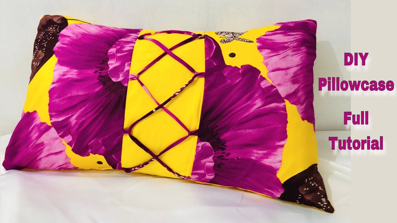 DIY Pillowcase | Decorative Pillowcase | Simple way of making ...