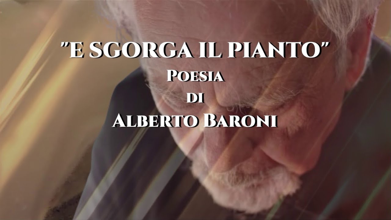 E SGORGA IL PIANTO di Alberto Baroni - YouTube