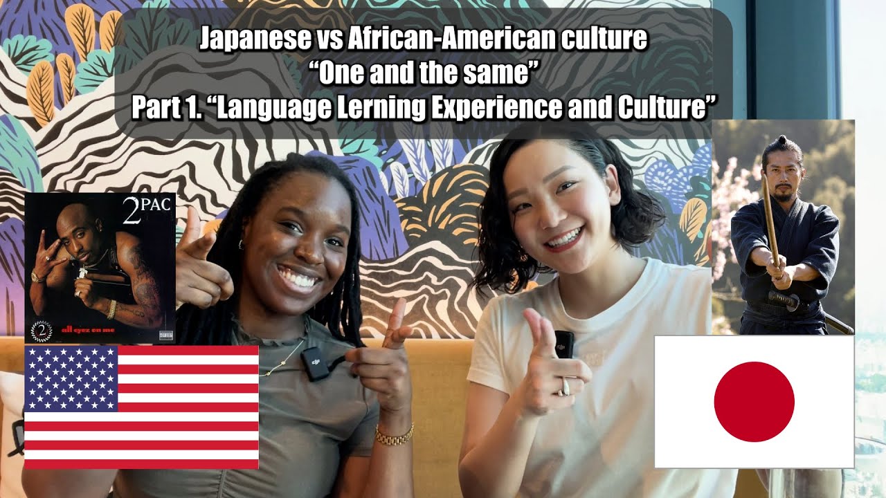 Japanese & Black-American Culture "One and the Same" | Part 1. Language ...