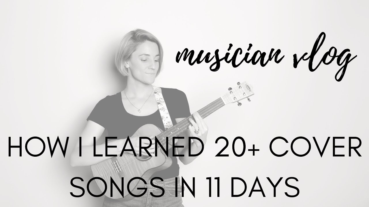Musician Vlog // How I Learned 20+ Cover Songs in 11 Days! - YouTube