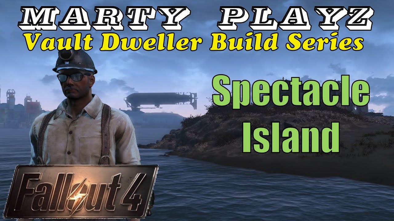 Fallout 4 - Vault Dweller's Build Series - Part 24 - Spectacle Island ...