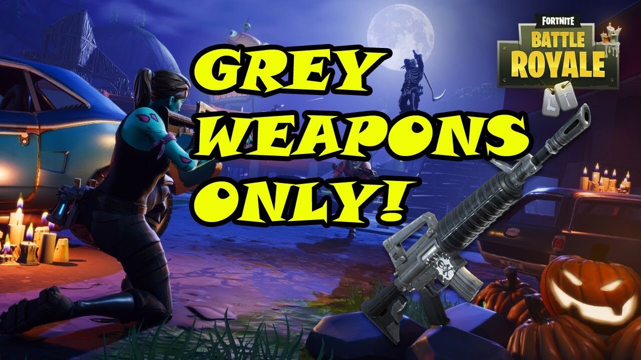Win...but you can only use grey weapons in Fortnite: Battle Royale ...