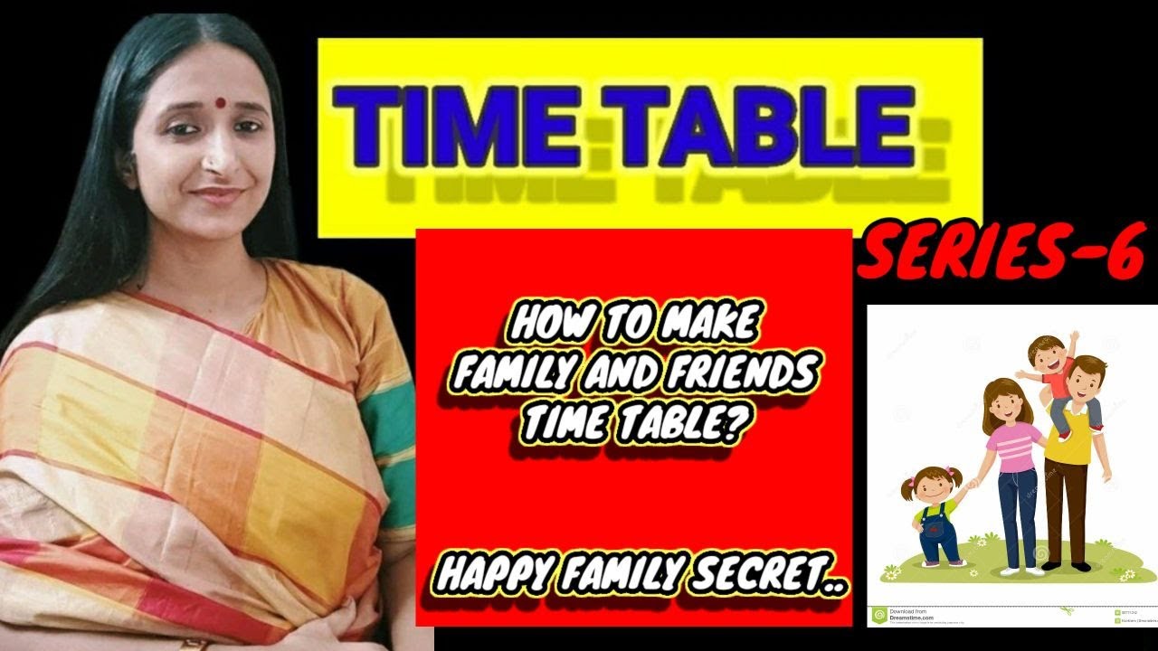 TIME TABLE SERIES 6 II HOW TO MAKE FAMILY AND FRIENDS TIME TABLE? HAPPY ...