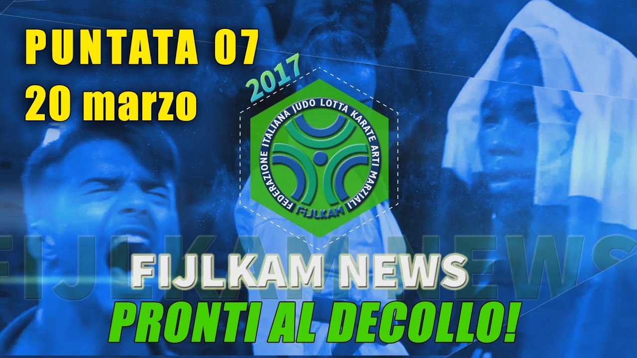 FIJLKAM NEWS 07 - Pronti al decollo! - YouTube