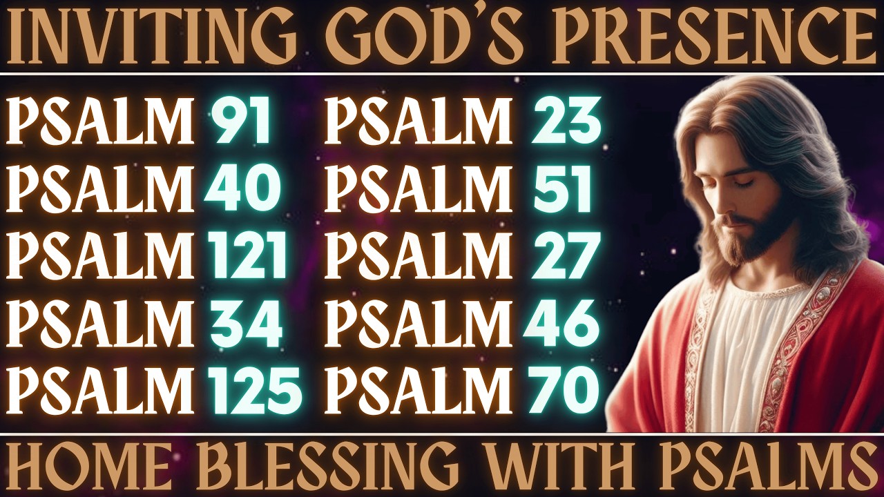 INVITING GOD'S PRESENCE - HOME BLESSING WITH PSALMS - YouTube
