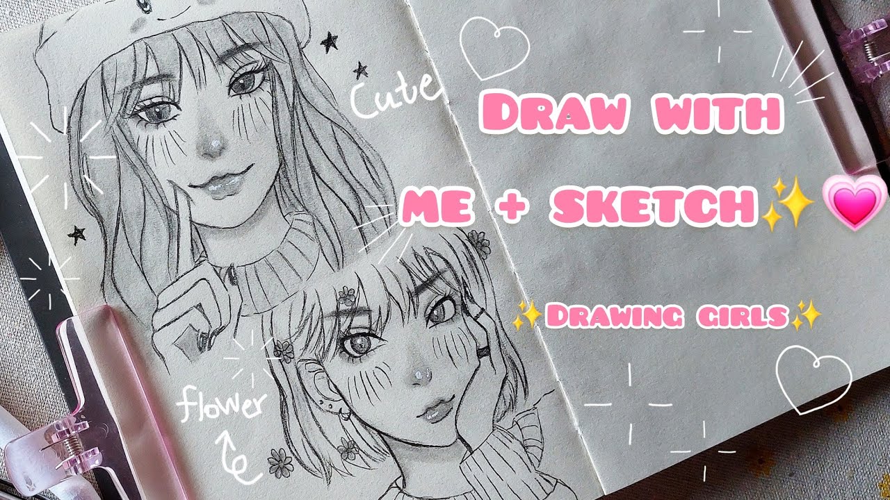 Sketch with me + drawing girls ️💗 - YouTube