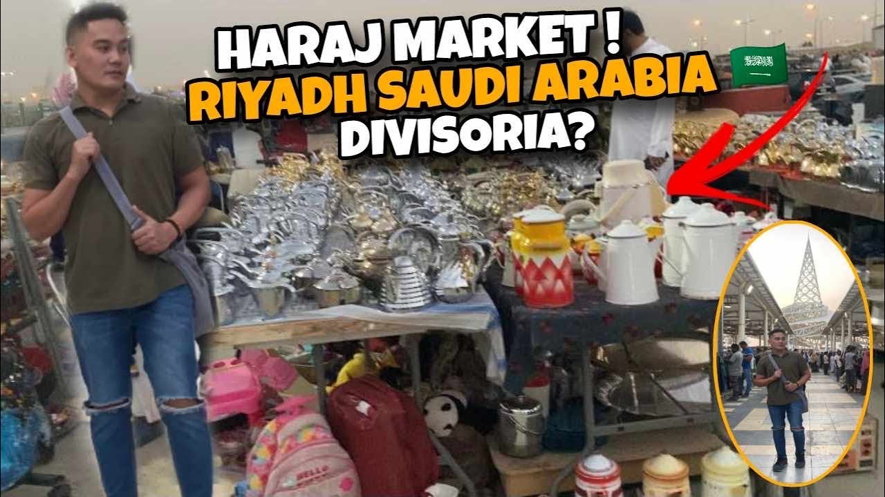 GOING TO HARAJ MARKET ! RIYADH SAUDI ARABIA 🇸🇦 BUHAY OFW - YouTube