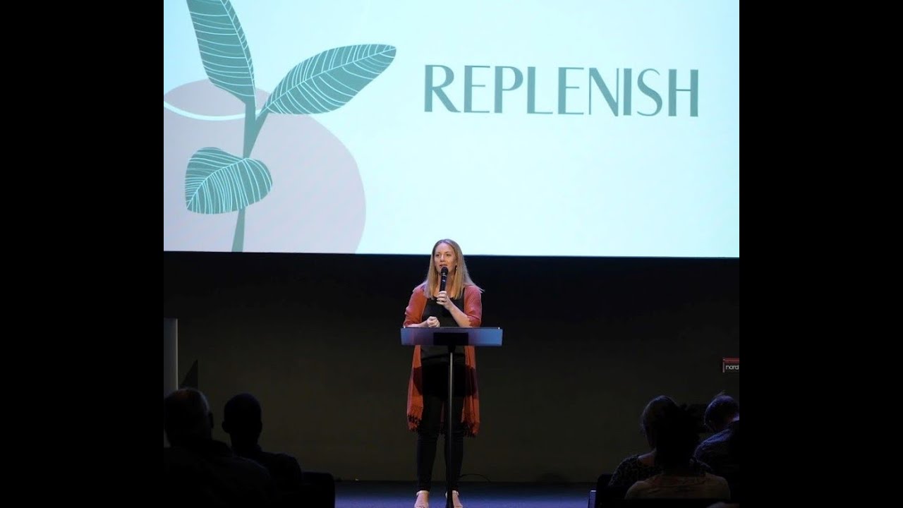 Replenish Part 5 | Ps Megan Halvorsen - YouTube