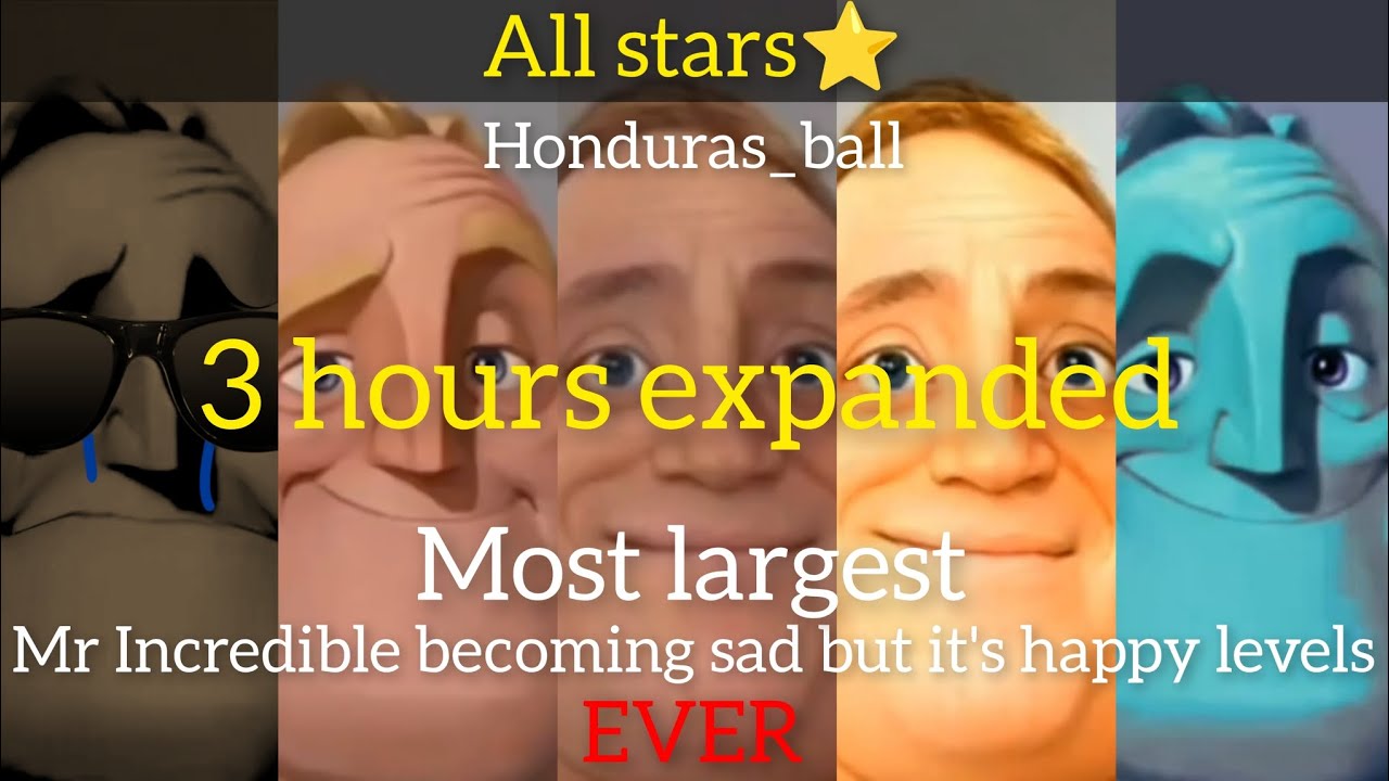 Mr Incredible becoming sad but it's happy 3 hours all stars - YouTube