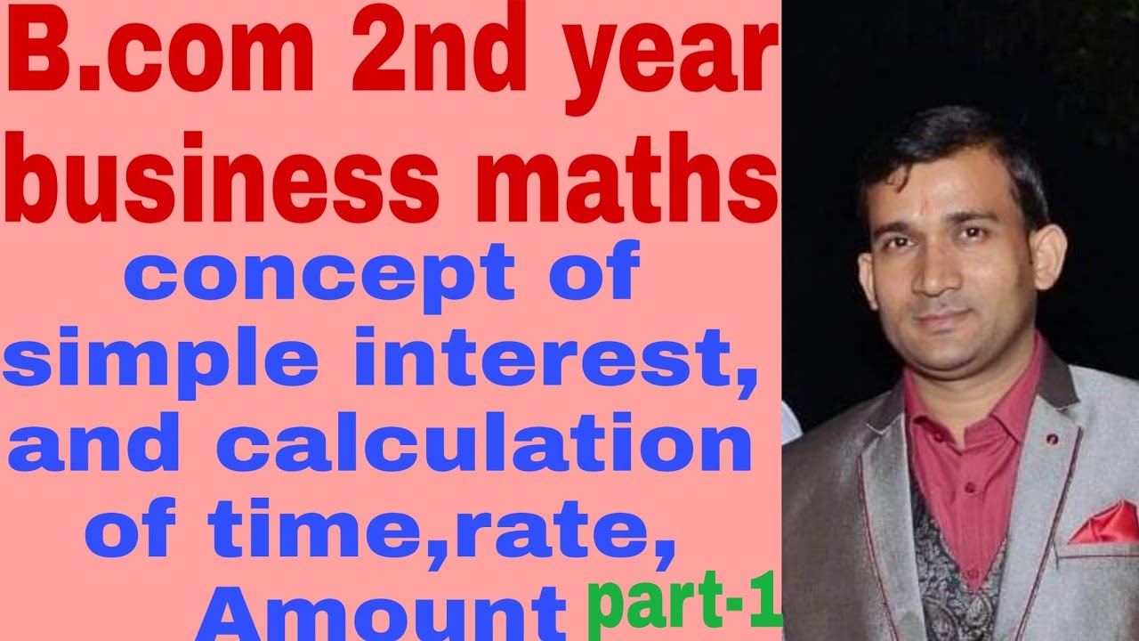 Simple interest, principal, rate of interest, time calculation,B.com ...