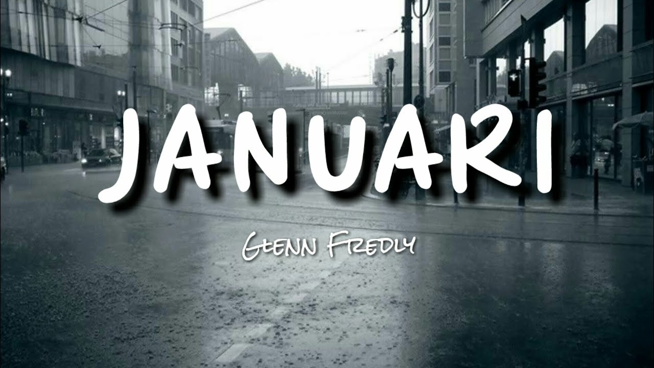 Januari - Glenn Fredly (Lyric Video) - YouTube