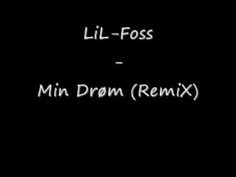 LiL-Foss - Min Drøm (RemiX) - YouTube
