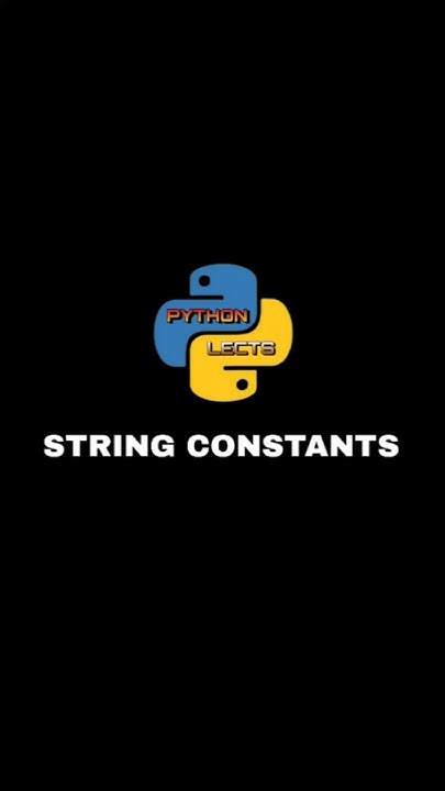 String Constants | Python Lects - YouTube